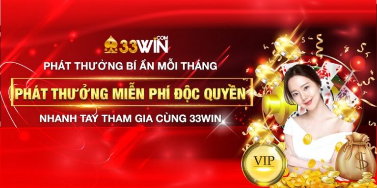 KHUYẾN MÃI 33Win - Tổng hợp ưu đãi đặc sắc nhất năm 2022